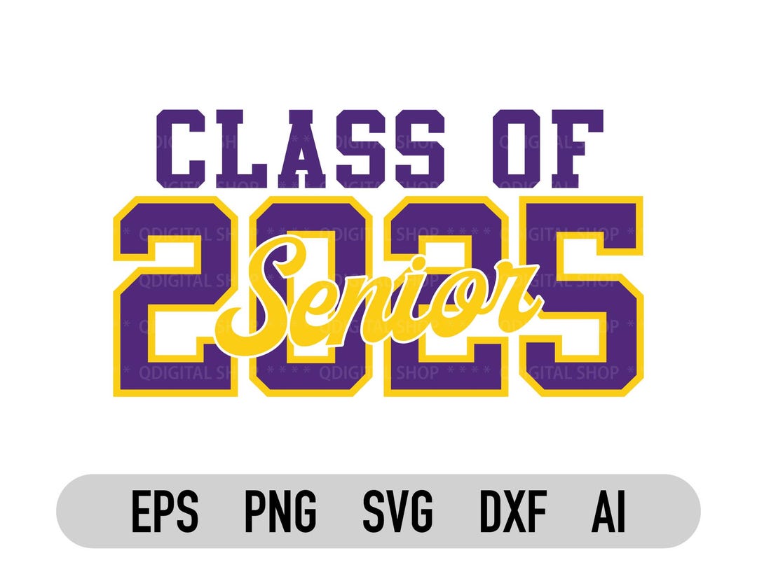 Class of 2025 Senior Svg and Png File, Senior Svg, Graduation Svg ...
