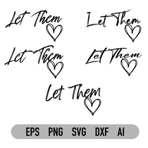 Bundle Let Them Svg, 5 Different Designs, Let Them Png, Let Them Dxf ...