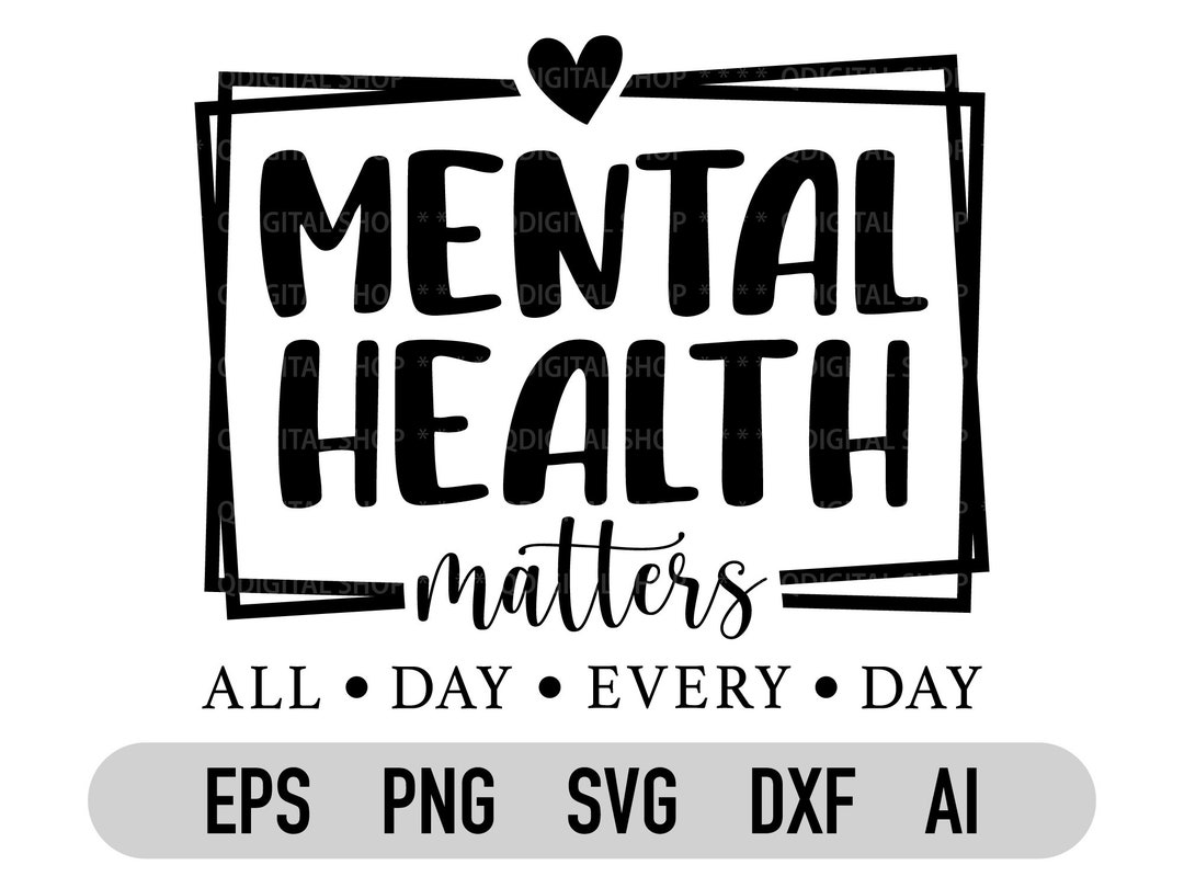 Mental Health Matters Svg Png Mental Health Awareness Svg