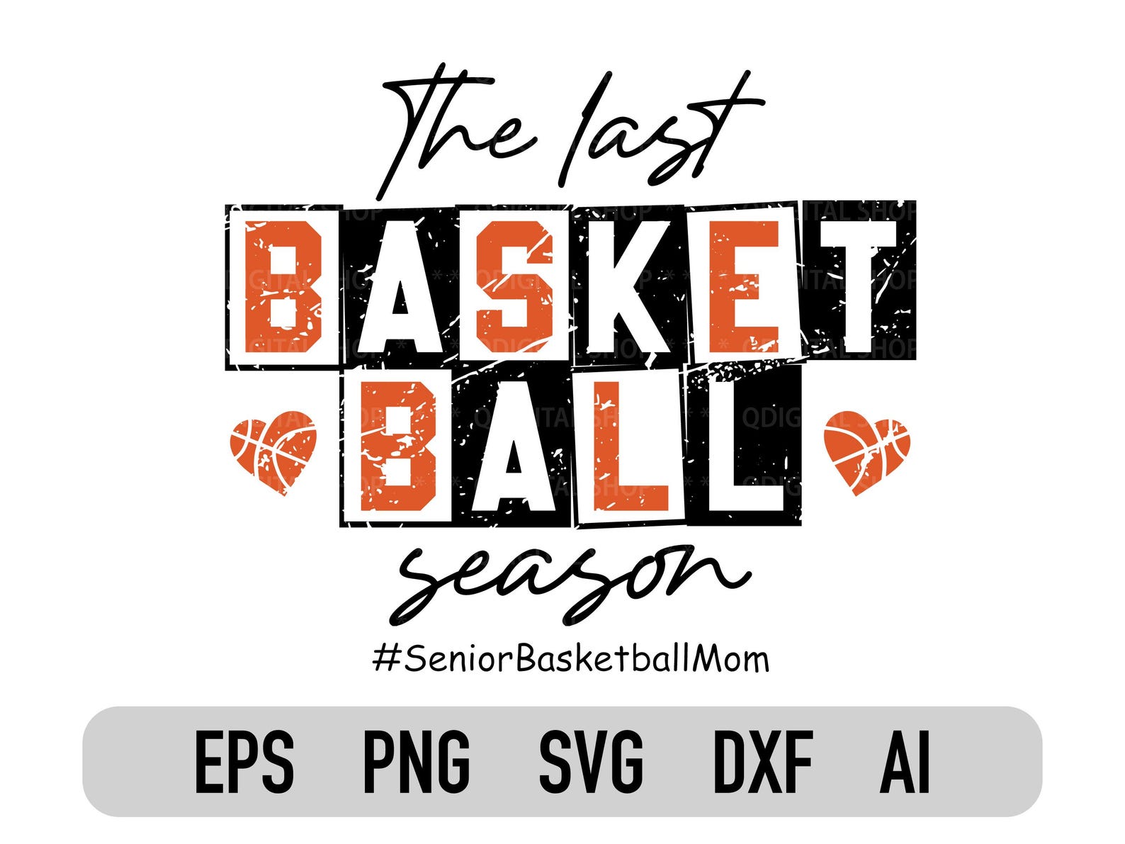 The Last Basketball Season Svg Png, Basketball Mom Svg, Basketball Life ...