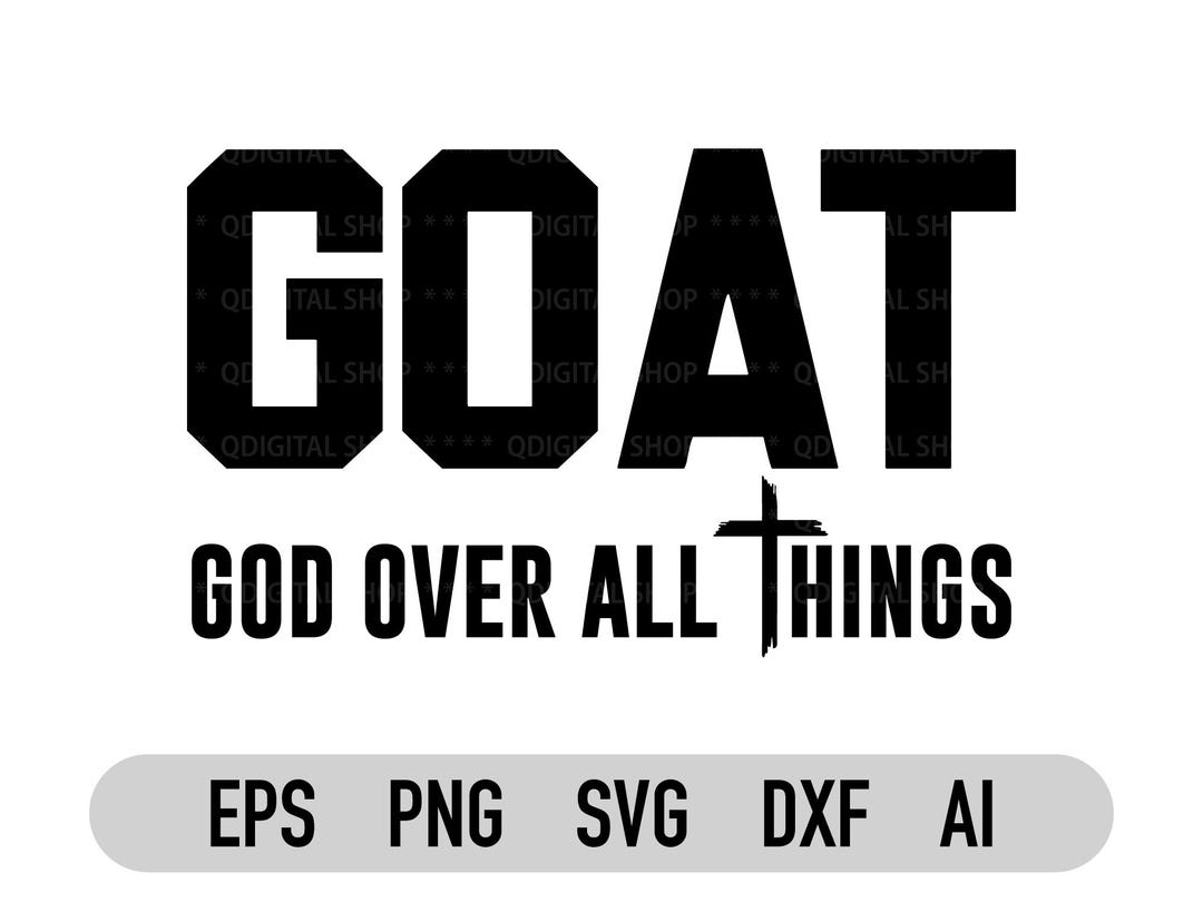 Goat God Over All Things Svg and Png, Goat Svg, Jesus Svg, File for ...