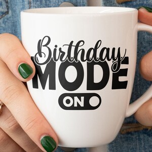 Birthday Mode on Svg, Png, Birthday Svg, Birthday Png, Sublimation ...