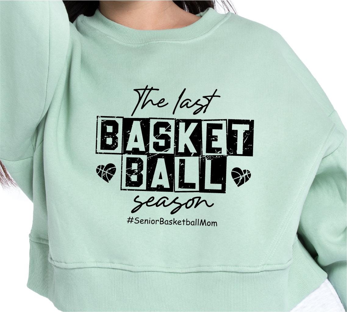 The Last Basketball Season Svg Png, Basketball Mom Svg, Basketball Life ...