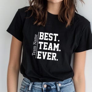 Custom Best Team Ever SVG, Png, Your Team Svg, Custom Png, Your ...