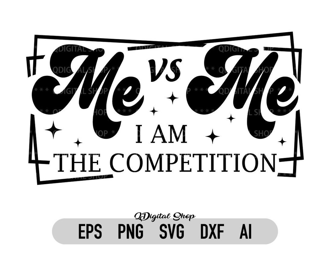Me Vs Me Svg, PNG, Pdf, Motivational Design, Cricut, Silhoeutte ...