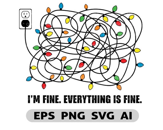 Im Fine Everything is Fine Svg Cricut Cut File Shirt Svg | Etsy