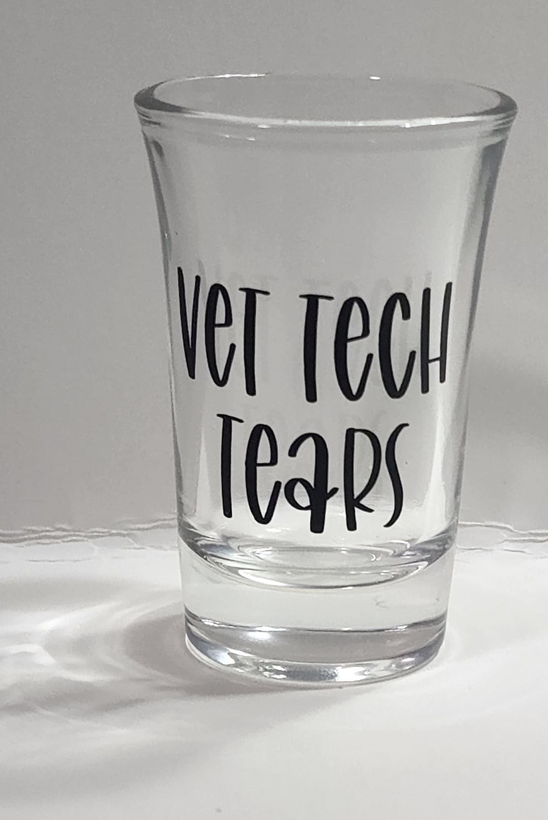 Vet Tech Tears Shot Glass, Vet Tech Shot Glass, Vet Tech Week Shot ...
