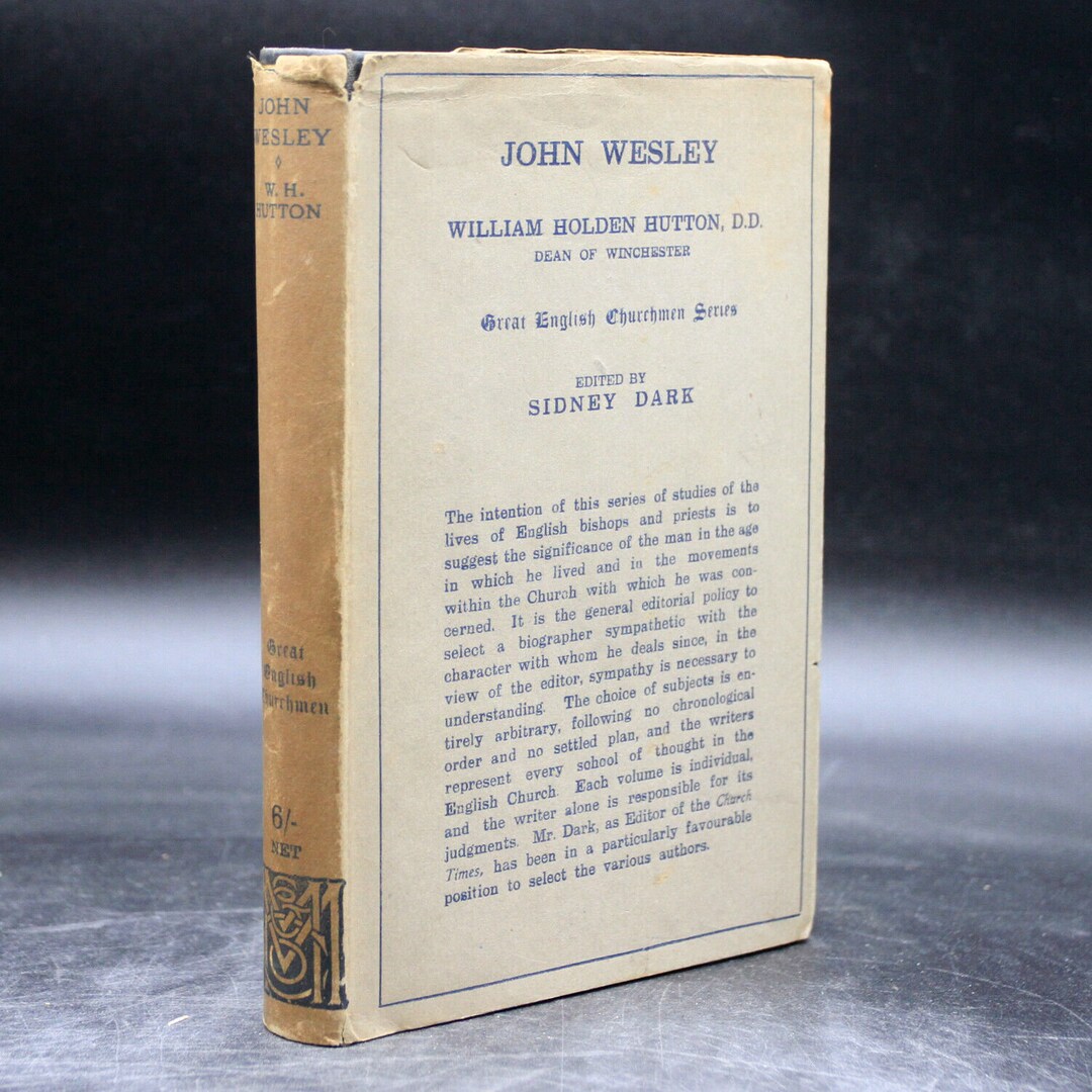 William Holden Hutton John Wesley 1927 1st Ed W/dj Great English ...