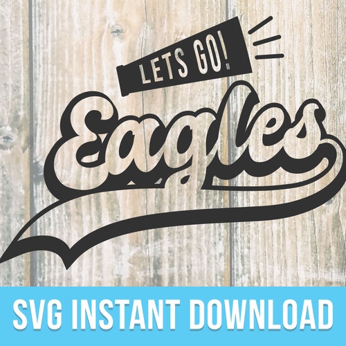 Eagles SVG Let's Go EAGLES Digital Download Cut File - Etsy