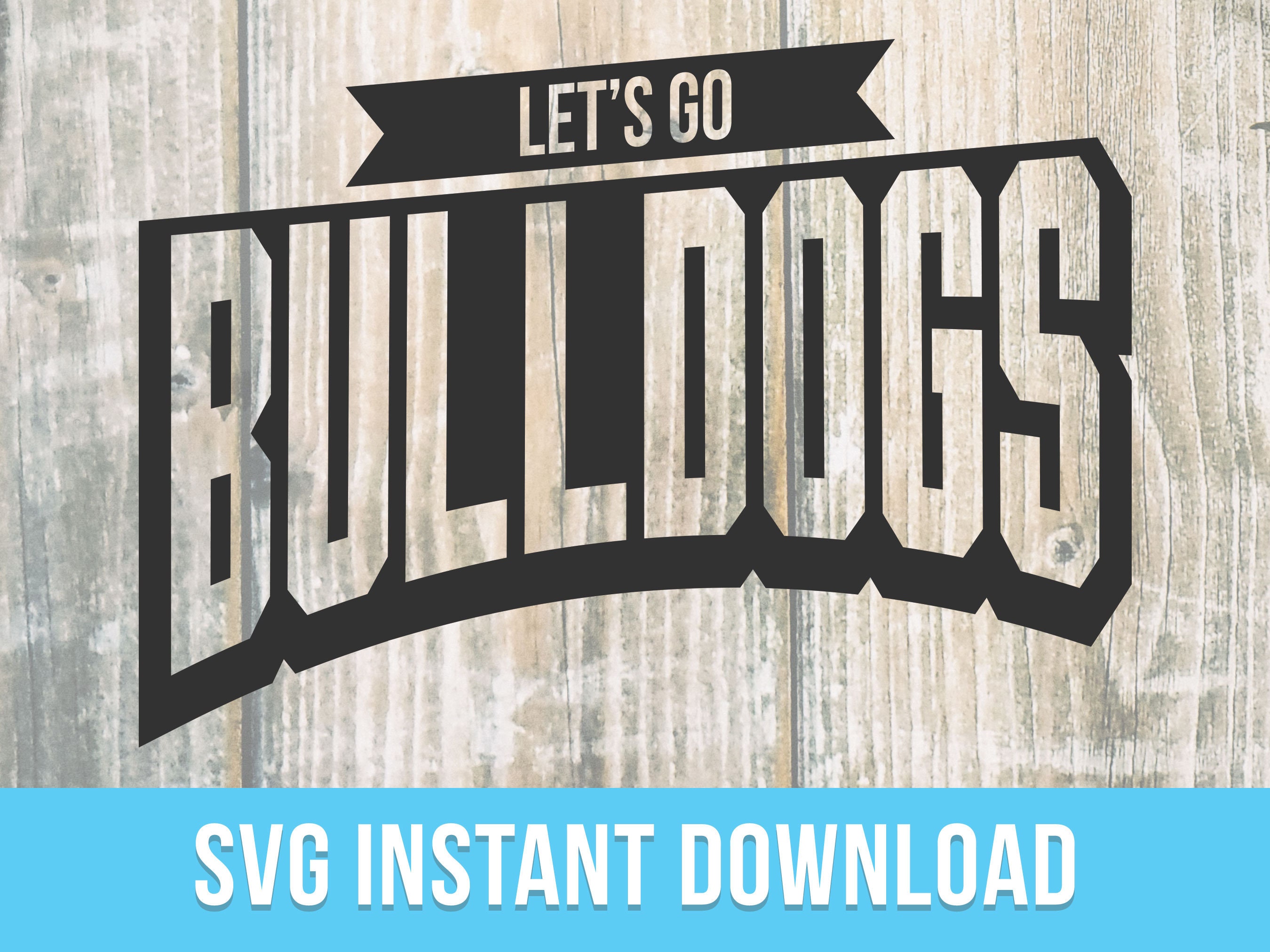 Bulldogs SVG Let's Go BULLDOGS Digital Download Cut File SVG File for ...
