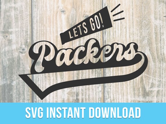 Packers SVG Let's Go PACKERS Digital Download Cut - Etsy