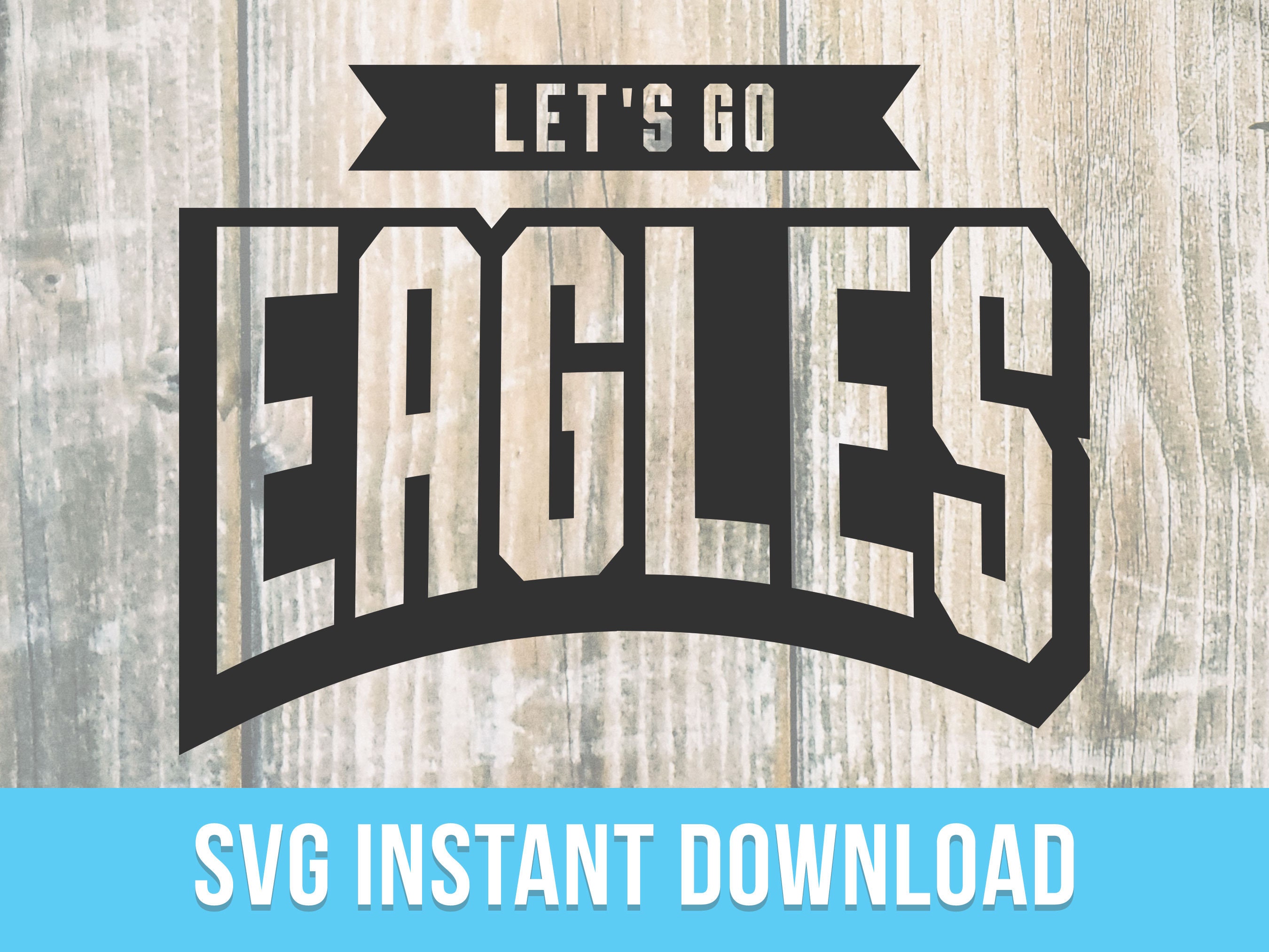 Eagles SVG | Let's Go EAGLES | Digital Download | Cut File | SVG File ...
