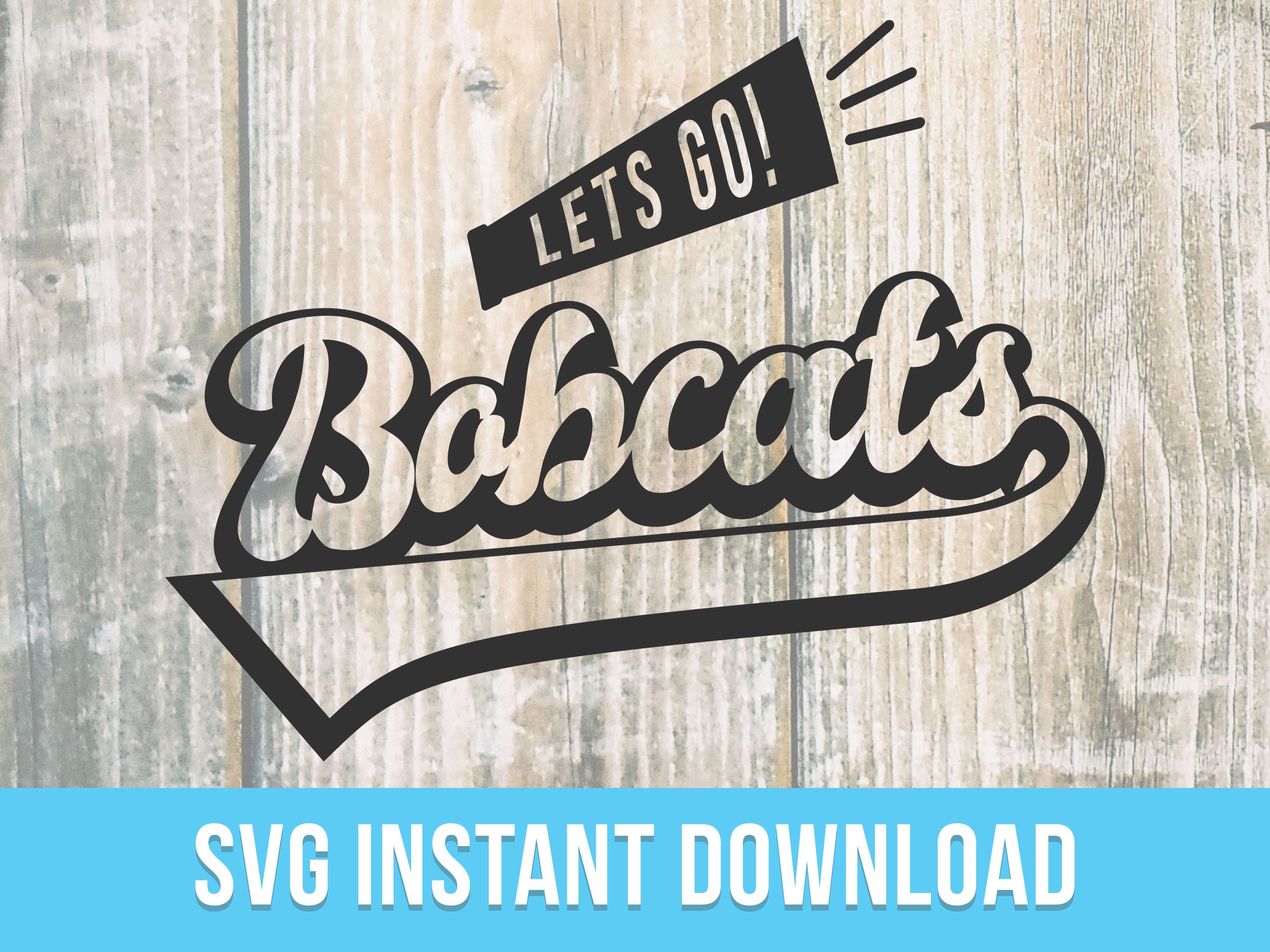 Bobcats SVG | Let's Go BOBCATS | Digital Download | Cut File | SVG File ...