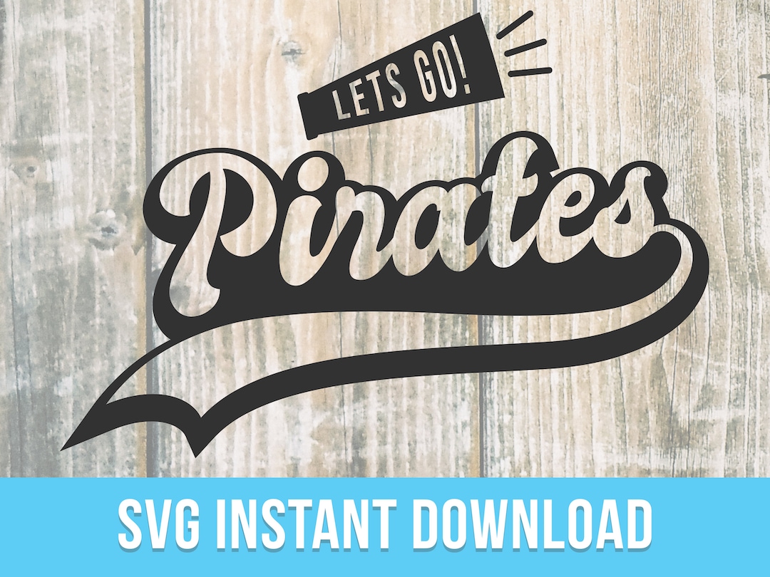 Pirates SVG | Let's Go PIRATES | Digital Download | Cut File | SVG File ...