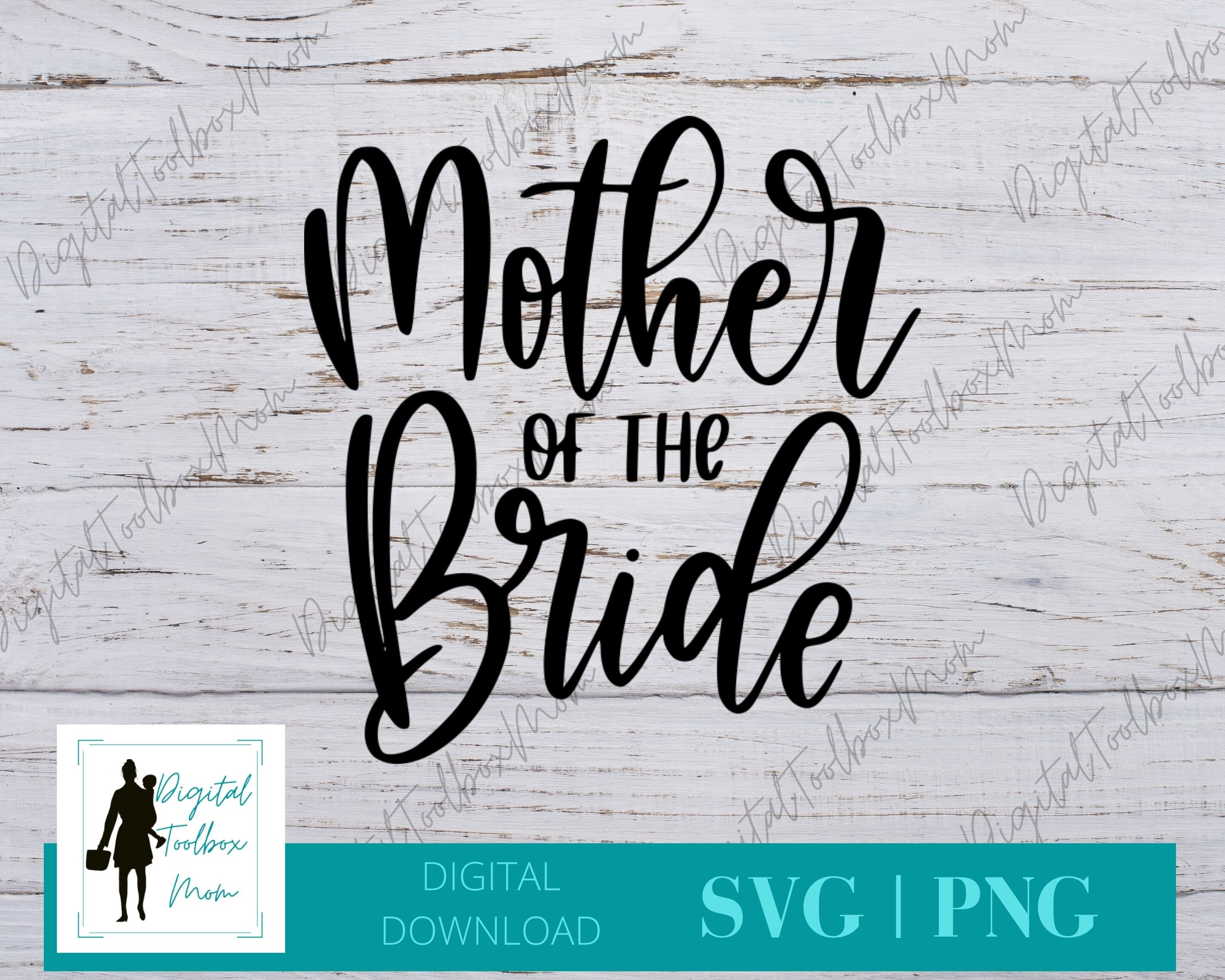 Mother of the Bride Svg Wedding SVG Bachelorette Svg Bridal - Etsy
