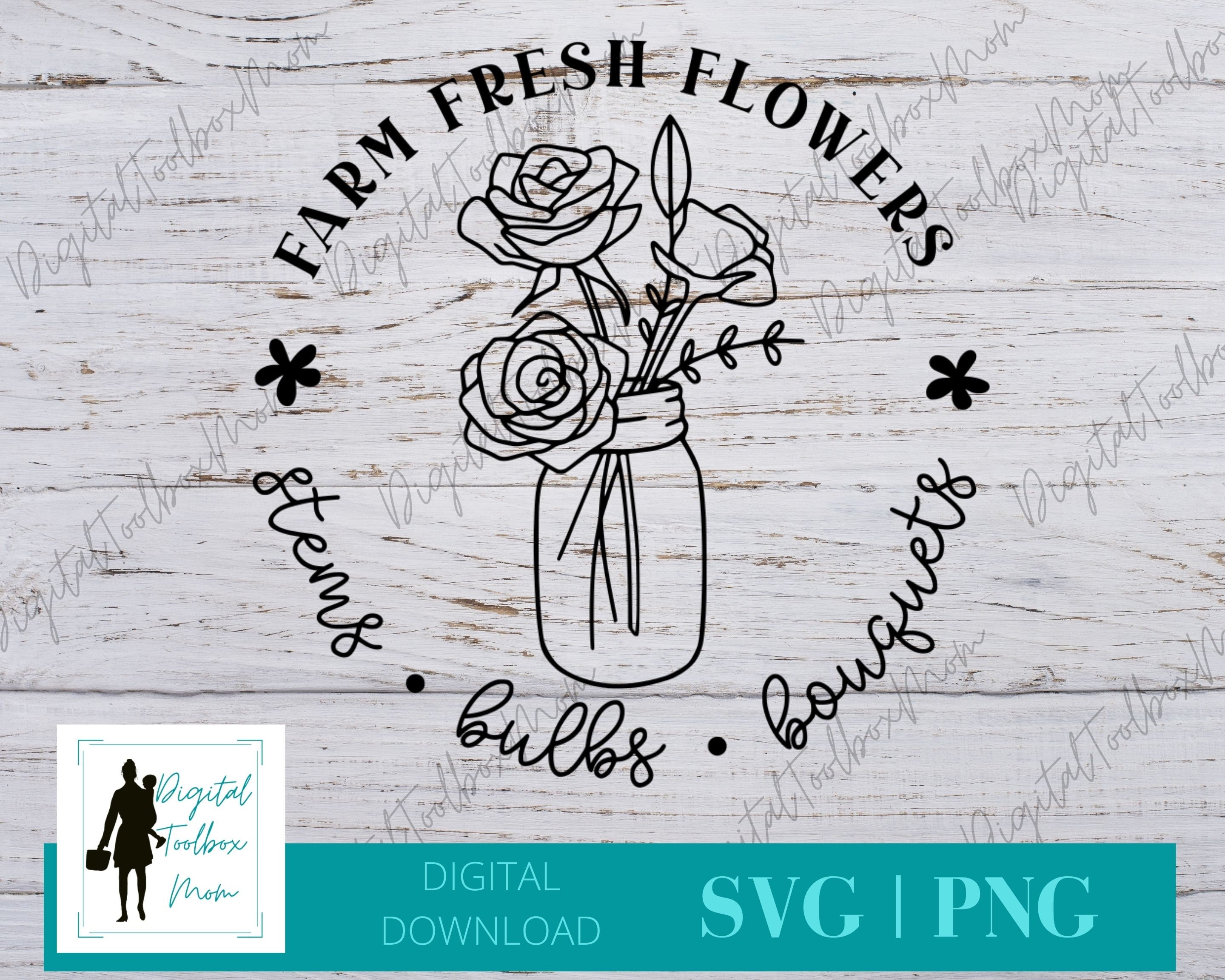 Farm Fresh Flowers Svg Flowers SVG Farm Fresh Svg Bouqet | Etsy