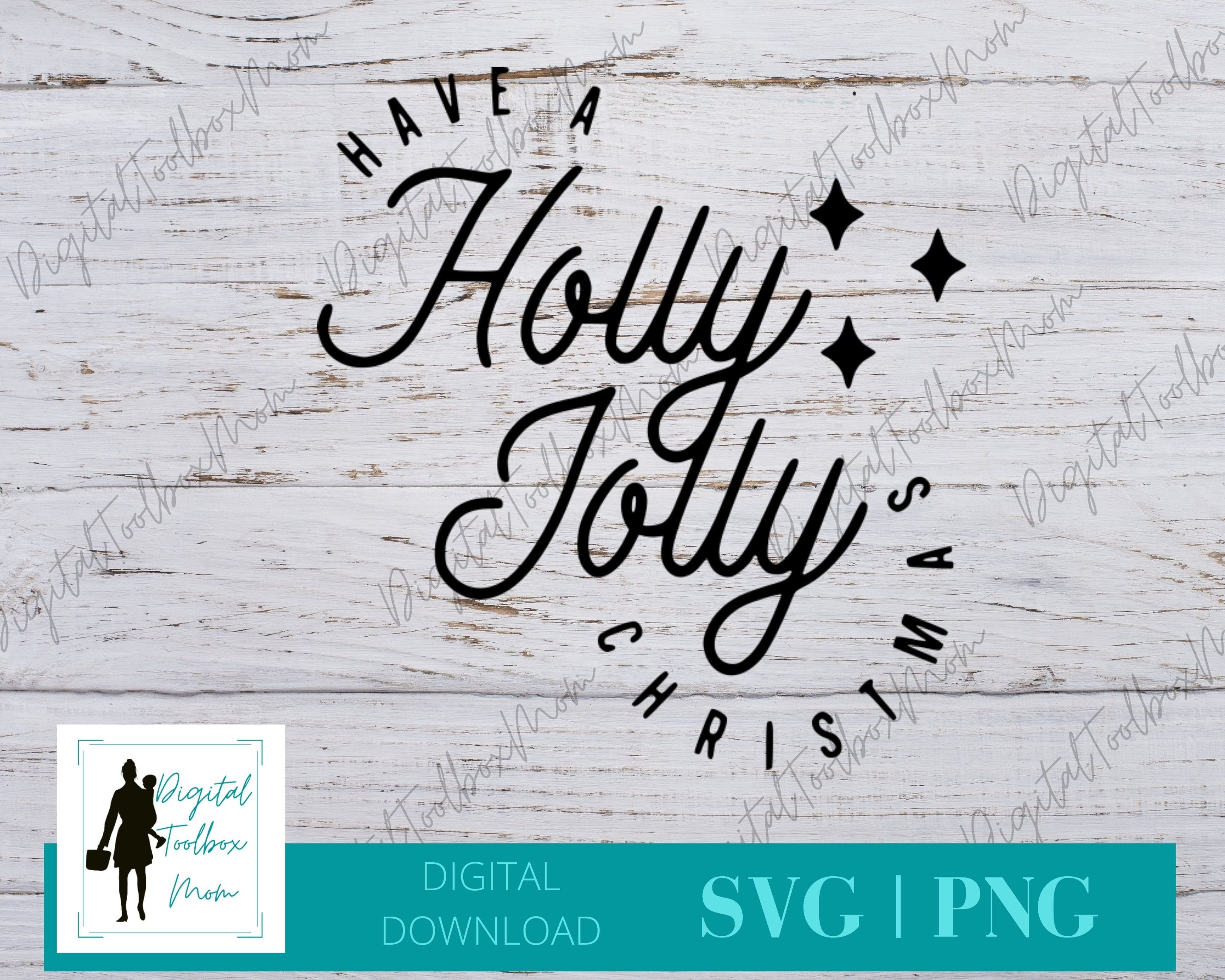 Holly Jolly Svg, Christmas SVG, Have a Holly Jolly Christmas Svg, Merry ...