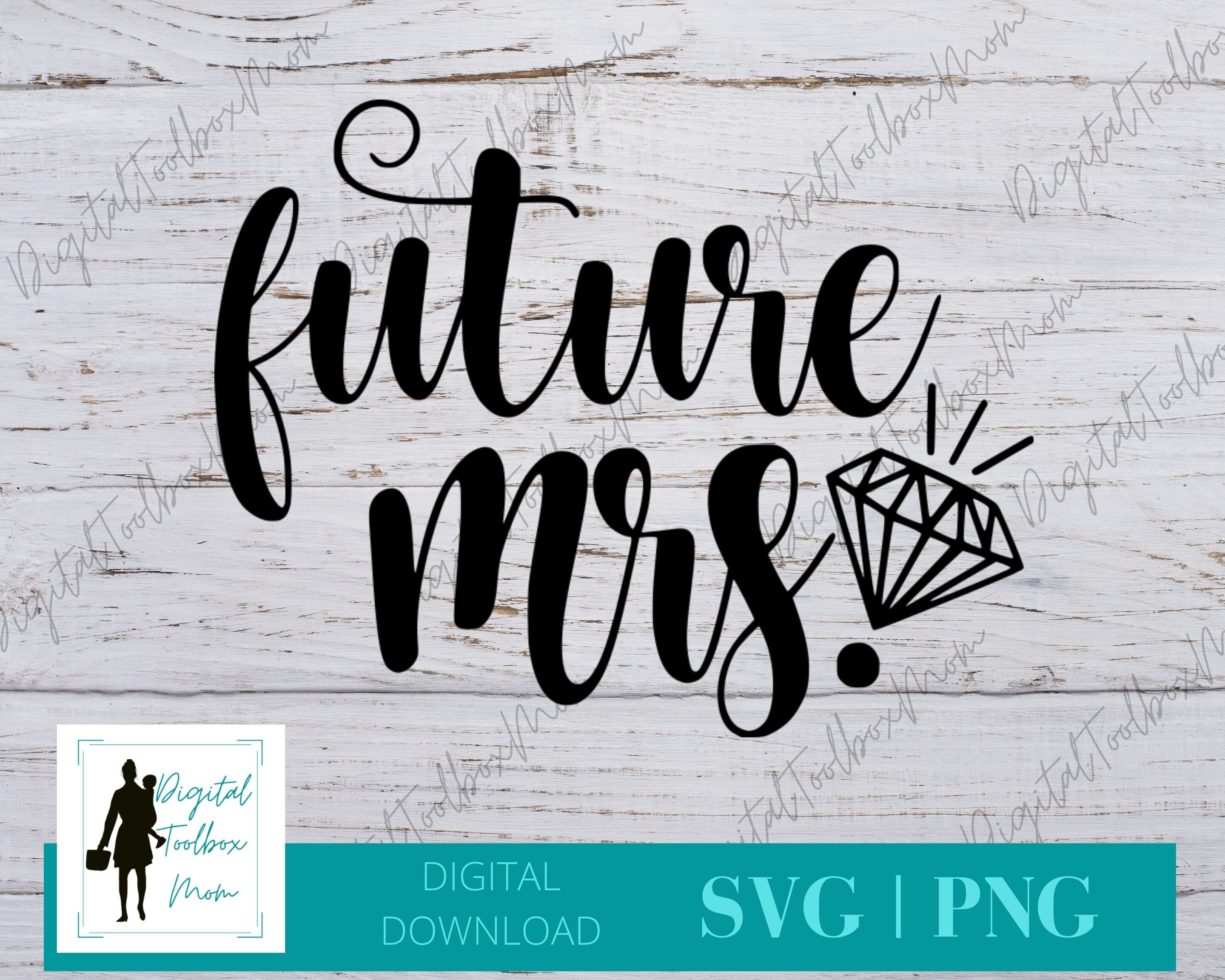 Future Mrs Svg Engaged SVG Wedding Svg Bridal Svg Svg | Etsy