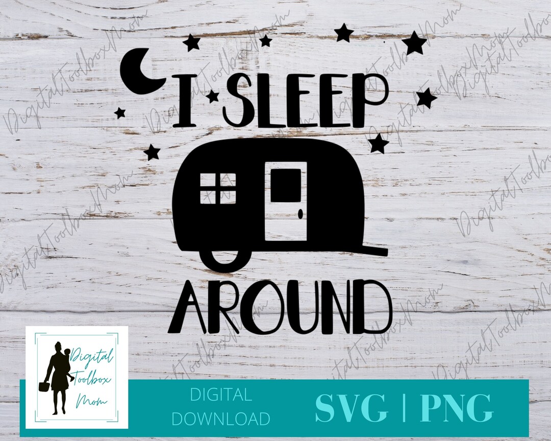 I Sleep Around Svg, Camping SVG, Rv Svg, Trailer SVG, Camper Svg, Svg ...