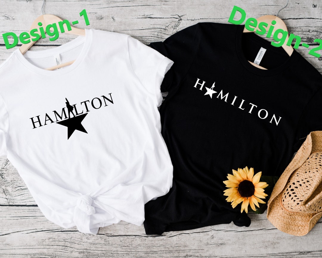 Hamilton Shirt, Hamilton Gift, Alexander Hamilton, Broadway Fan Shirt ...