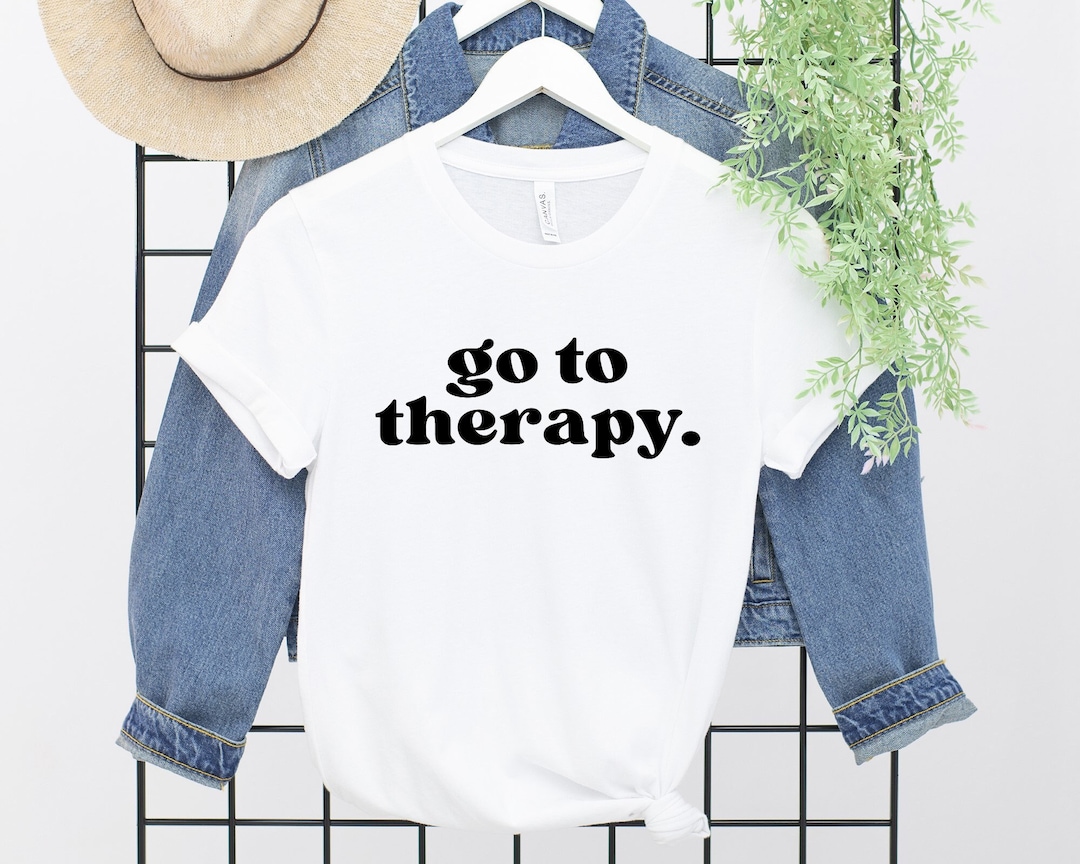 Go to Therapy Shirt, Funny Counselor Gifts, Unisex Therapy Tee, Cool ...