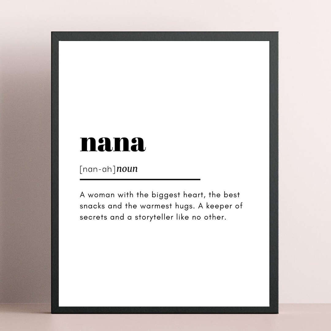 Nana Definition Print Nana Gift Gifts for Nana Nan Nanny Grandma Wall ...