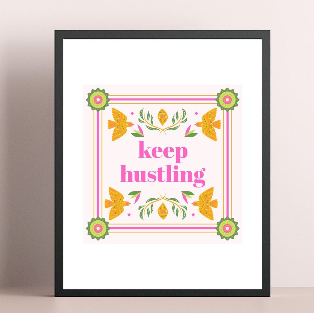 Keep Hustling Art Print, Pop Art Poster, Wall Art, Typographic Print ...
