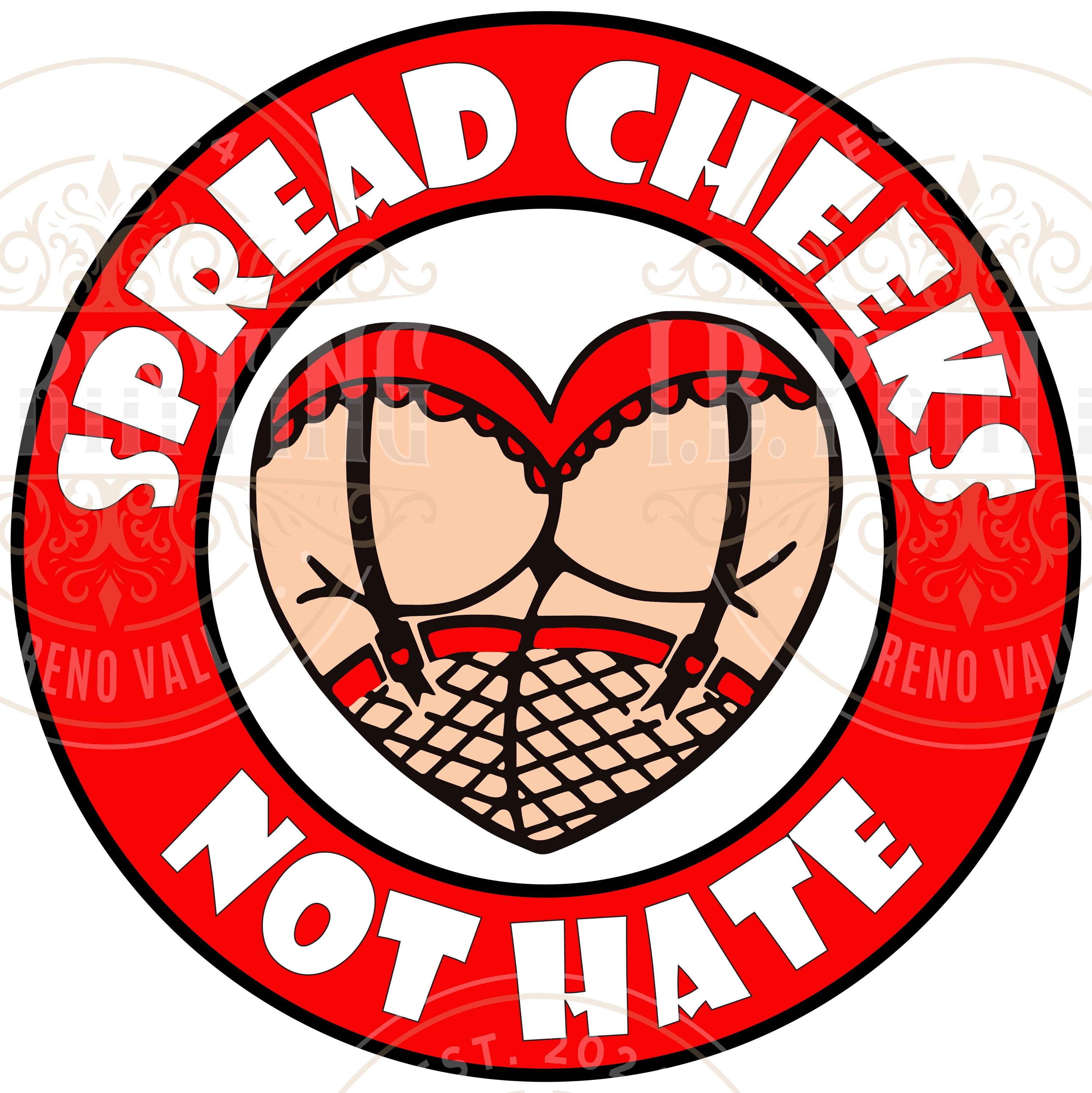 Spread Cheeks Not Hate Decal Sticker Car Hard Hat Sticker Etsy