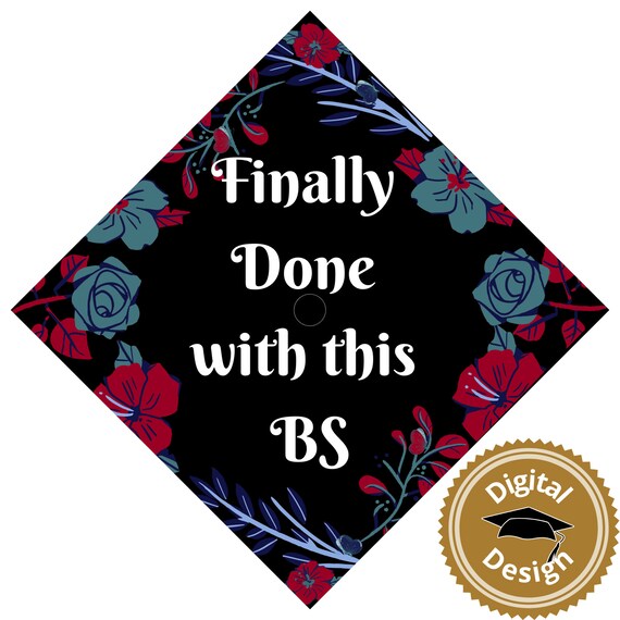 Finally Done With This BS Graduation Cap Topper Graduation | Etsy