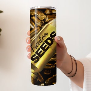 Freedom Seeds Tumbler, 2nd Amendment, Ammo, Bullets, I 2nd That ...