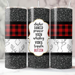 Dasher Dancer Prancer Vixen Whiskey Vodka Tequila Blitzen Tumbler ...