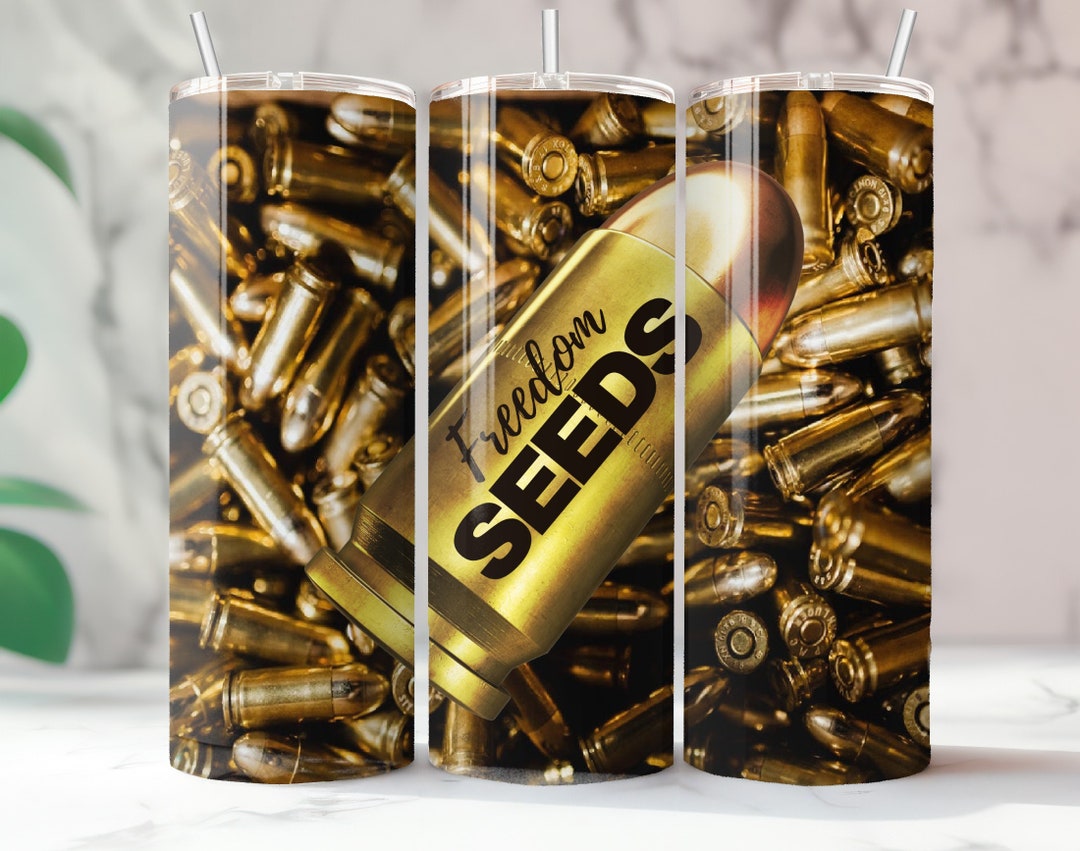 Freedom Seeds Tumbler, 2nd Amendment, Ammo, Bullets, I 2nd That ...