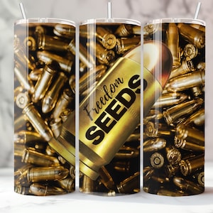 Freedom Seeds Tumbler, 2nd Amendment, Ammo, Bullets, I 2nd That ...