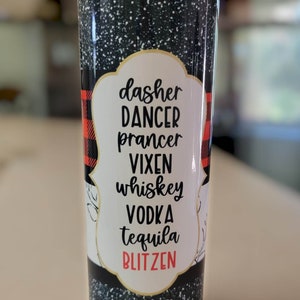 Dasher Dancer Prancer Vixen Whiskey Vodka Tequila Blitzen Tumbler ...