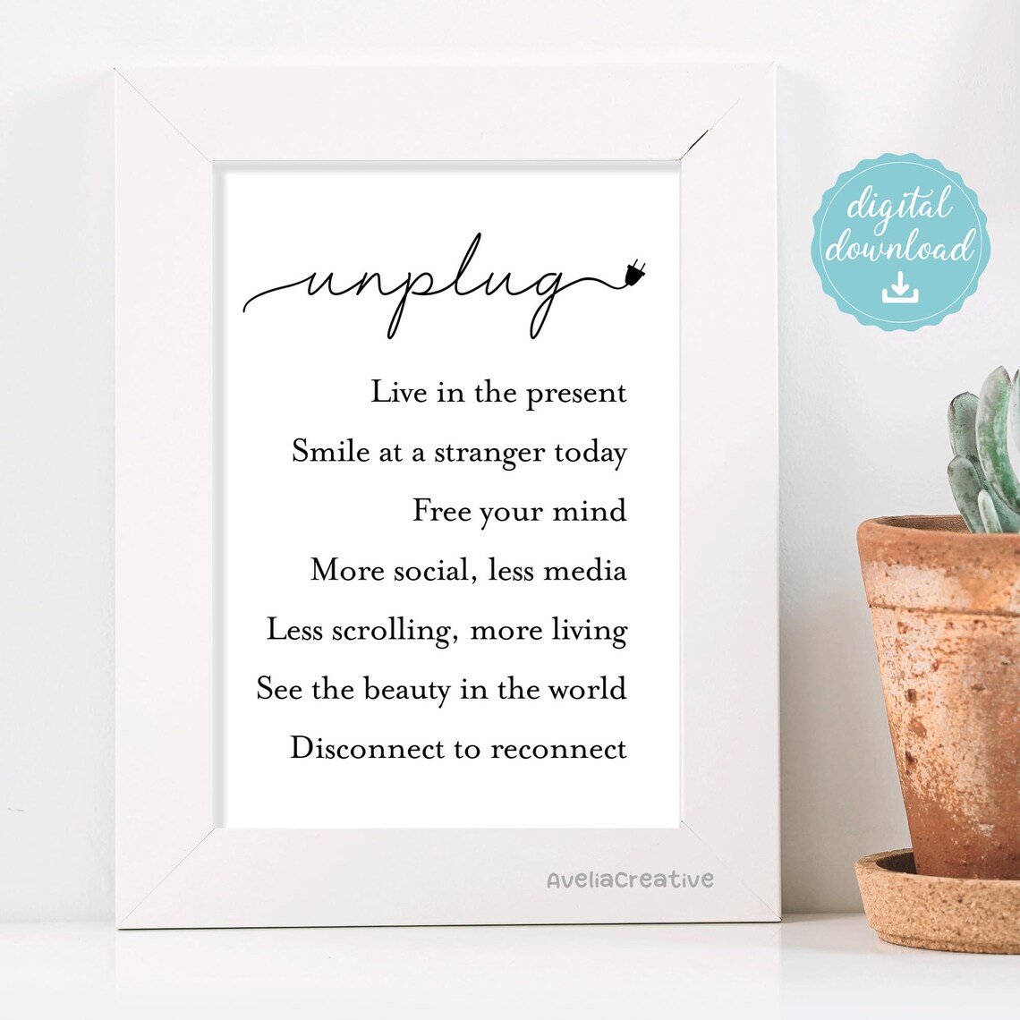 Unplug, Inspirational Printable Wall Art, Instant Download, Unplug Live ...
