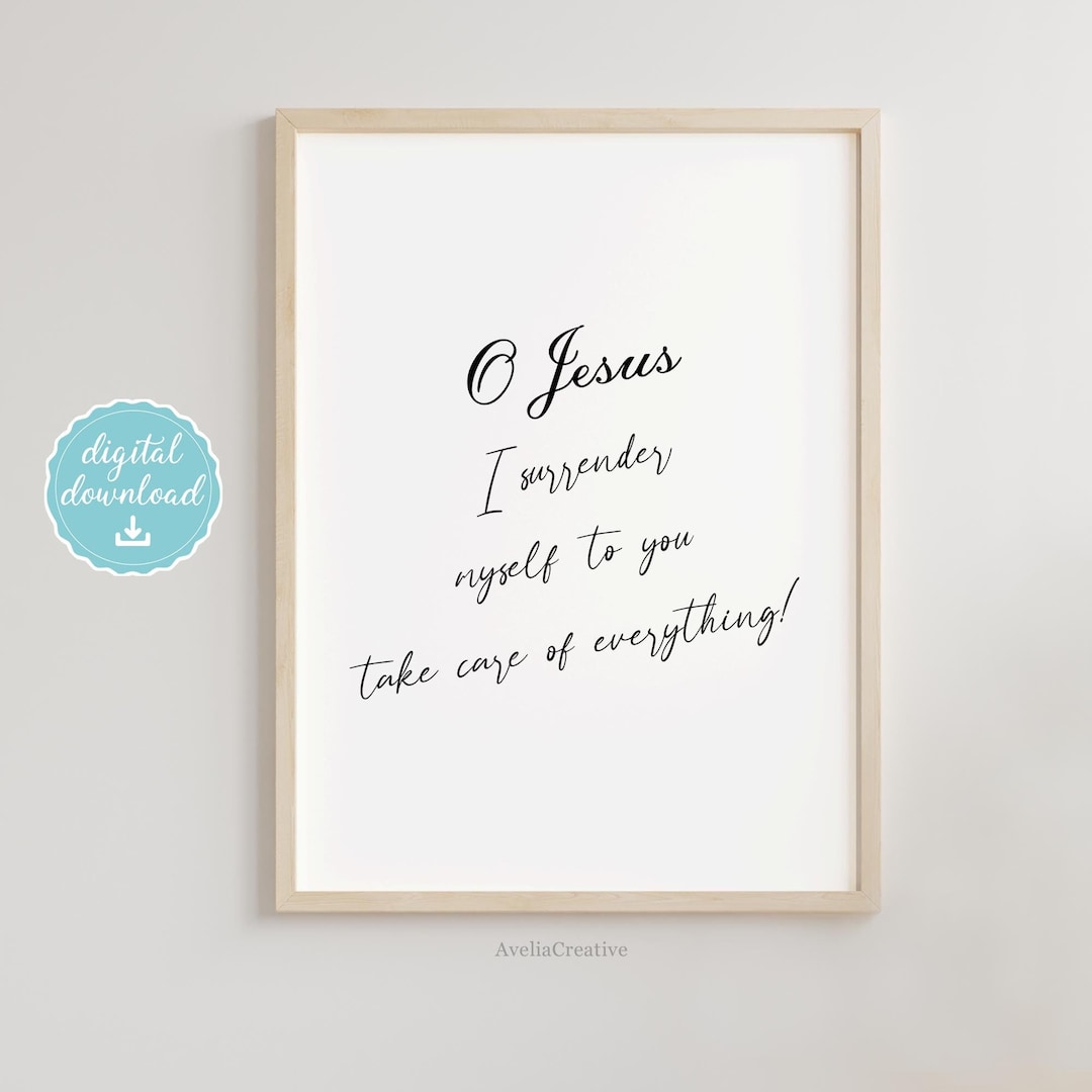 Printable Wall Art O Jesus I Surrender Myself to You, Instant Download ...