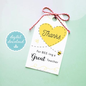 Teacher Appreciation Gift Tags, Instant Download, Thanks for Bee-ing a ...