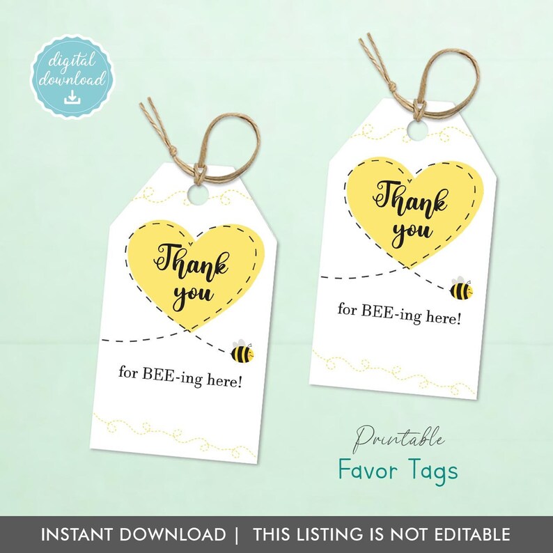 Thank You for Bee-ing Here, Party Gift Tag, Instant Download, Thanks ...