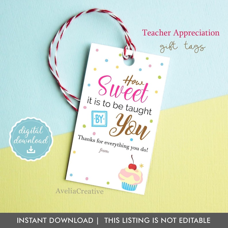 How Sweet It is to Be Taught by You, Teacher Appreciation Tags, Cookie ...