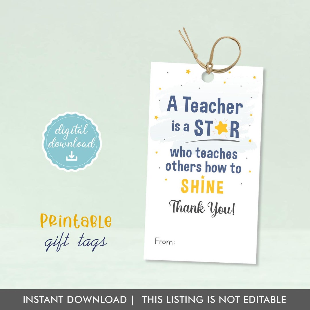 Teacher Appreciation Gift Tag, Instant Download, Teacher is A Star Who ...