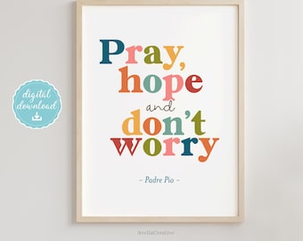 Padre Pio Quote Print, Pray Hope and Don't Worry Catholic Print - Etsy
