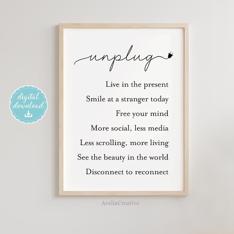 Unplug, Inspirational Printable Wall Art, Instant Download, Unplug Live ...