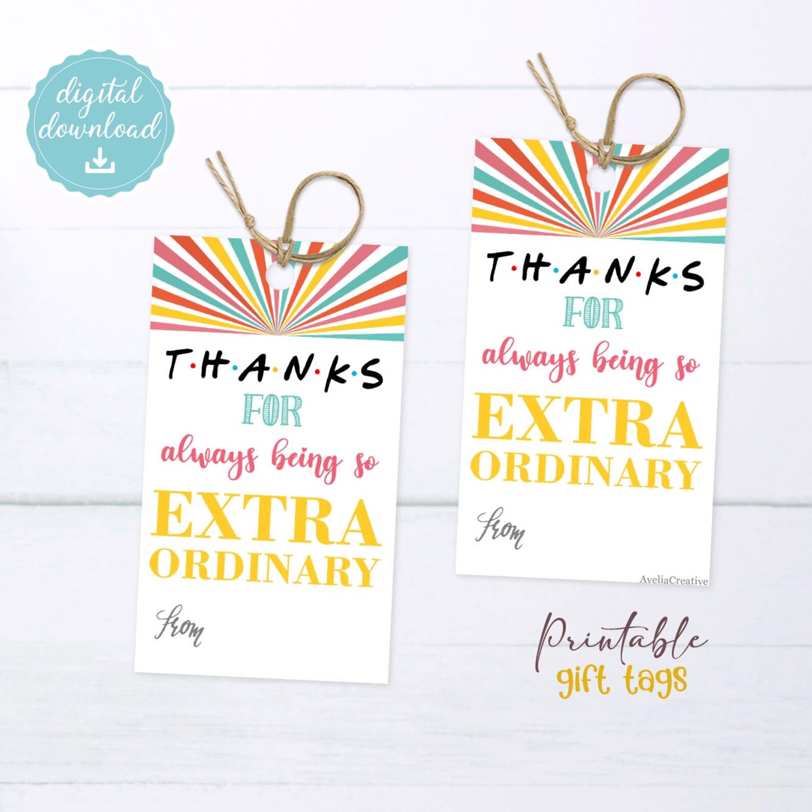 Thanks for Always Being so Extra Ordinary Printable Tag, Instant ...