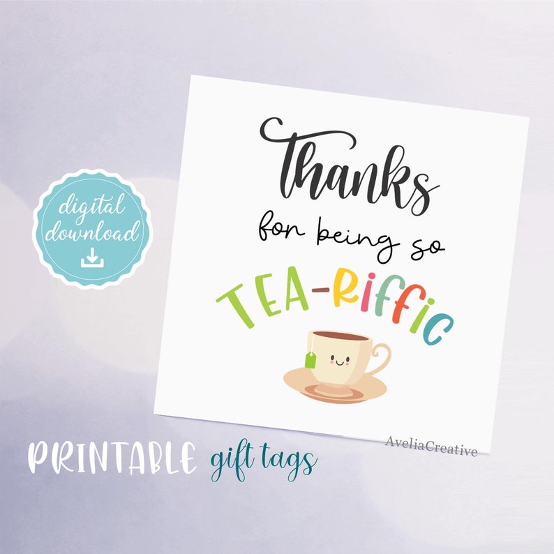 Thanks for Being so Tea-riffic Printable Tags Instant - Etsy