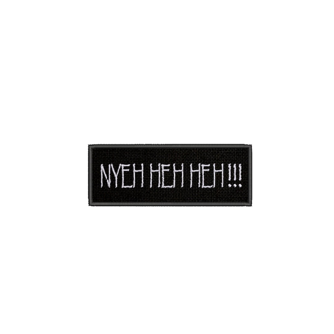 Nyeh Heh Heh! Embroidered Iron on Patch Sew on Geeks & Gamers PC ...