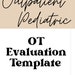 Pediatric OT Evaluation Template, Outpatient Pediatric Occupational ...
