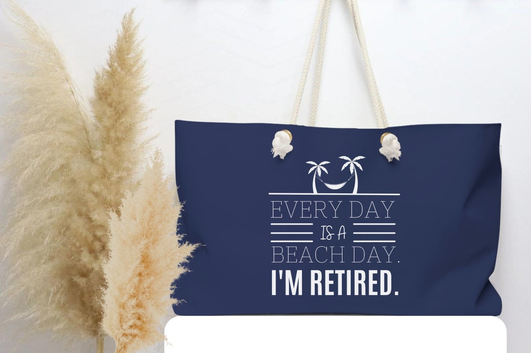 Every Day is a Beach Day Tote Bag, Personalized Retirement Gift for ...