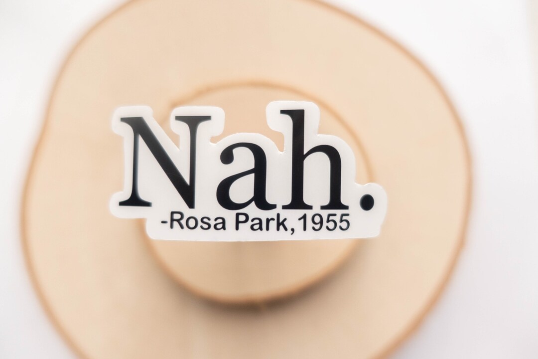 Rosa Park Sticker , Nah Sticker, Black History, Civil Right Hero, Rosa ...
