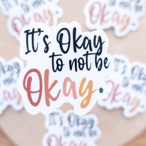 It's Okay Not to Be Okay, Mental Health Stickers, Self Care Stickers ...