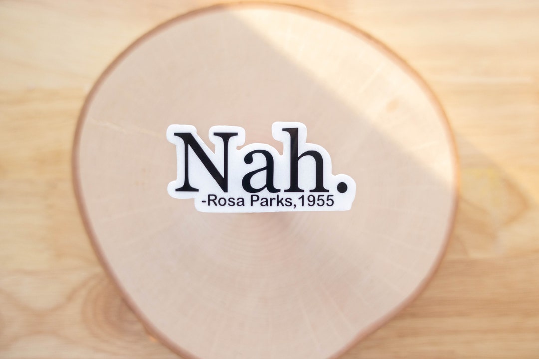 Rosa Park Sticker , Nah Sticker, Black History, Civil Right Hero, Rosa ...